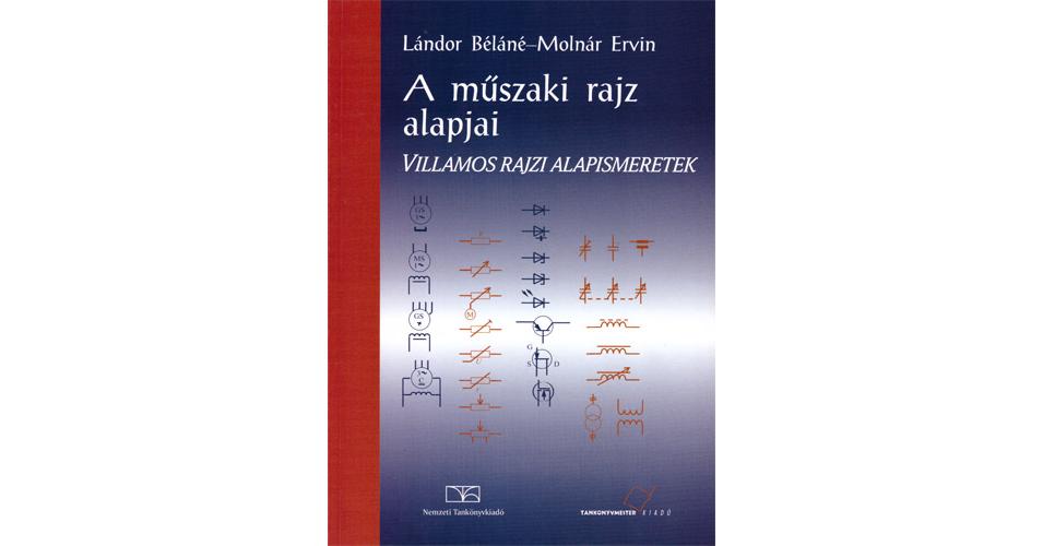 A műszaki rajz alapjai - Villamos rajzi alapismeretek (TM-11012/4)