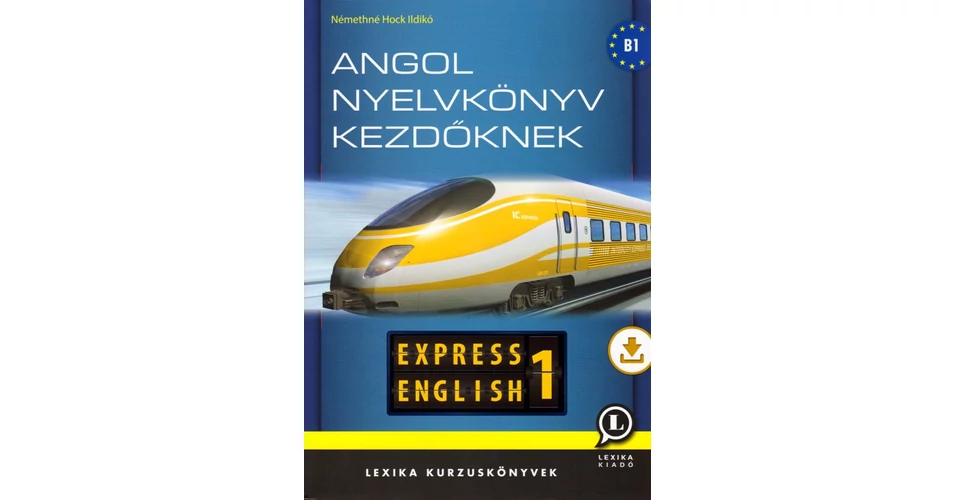 ANGOL NYELVKÖNYV KEZDÕKNEK - EXPRESS ENGLISH 1.(LX-0009TK)