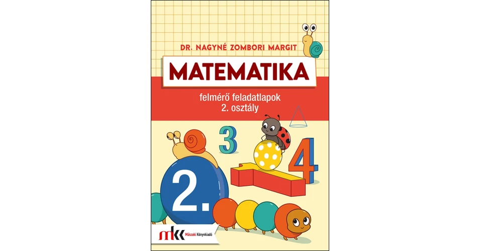 Matematika felmérő feladatlapok 2. osztály (MK-4142)